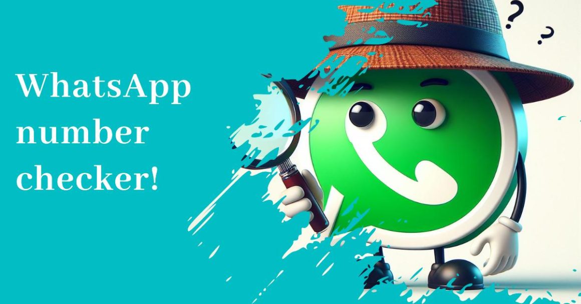 What is A WhatsApp Number Checker? - Proweblook
